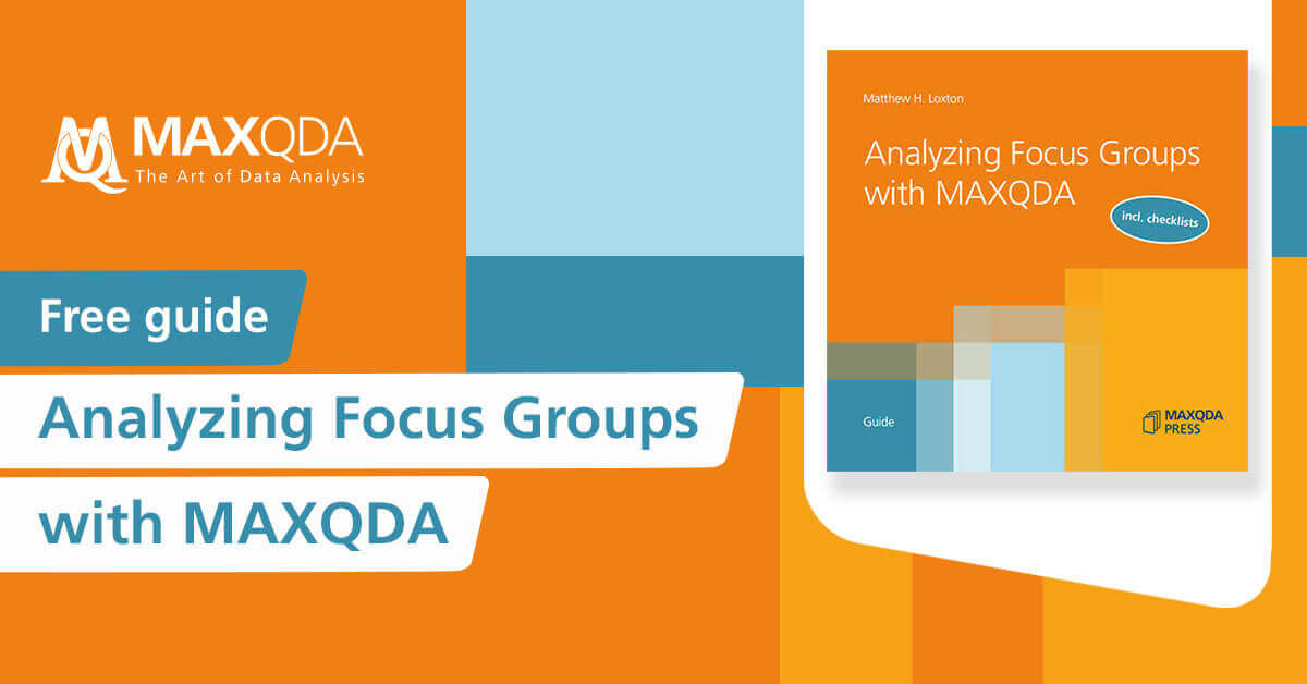 Analyzing Focus Groups with MAXQDA | MAXQDA Press - MAXQDA Press